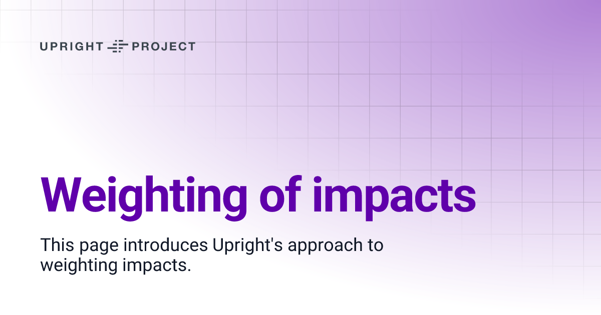 Weighting of impacts | Upright Knowledge Base
