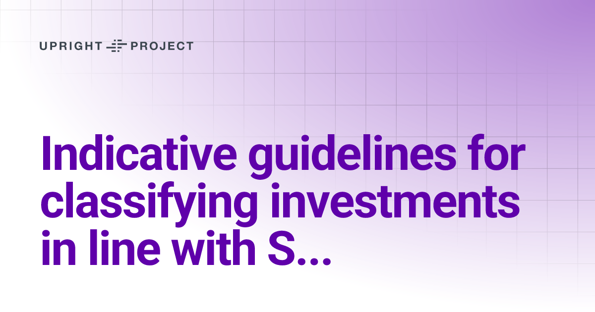 Indicative guidelines for classifying investments in line with SFDR ...