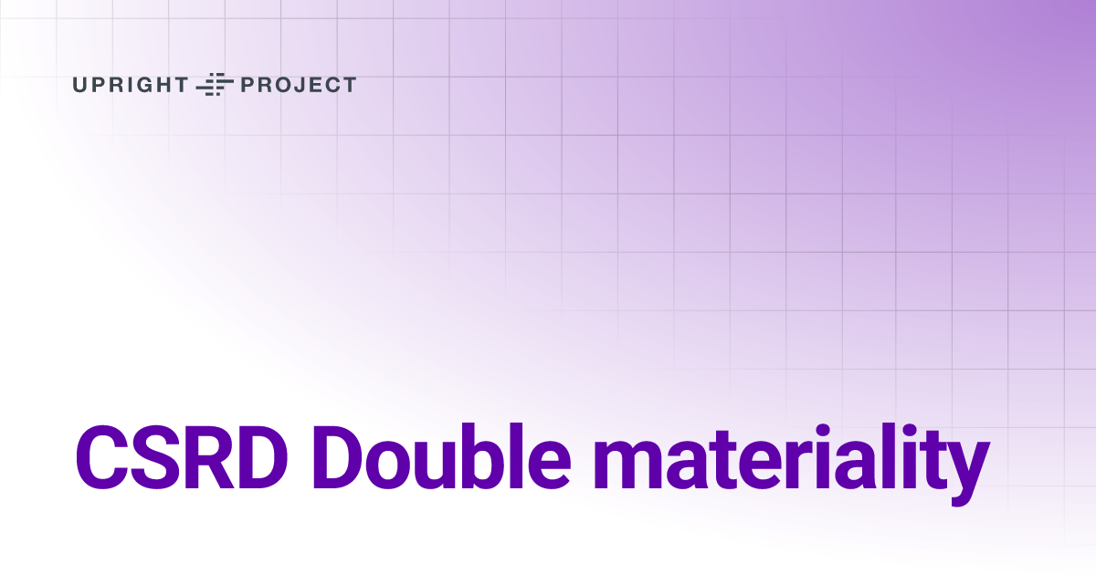 CSRD Double materiality | Upright Knowledge Base